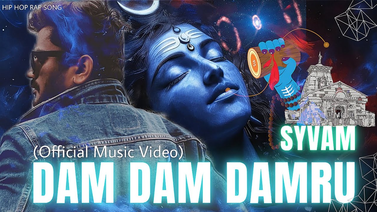 Dam Dam Damru – SYVAM (Official Music Video) | Bholenath x Hip Hop ...