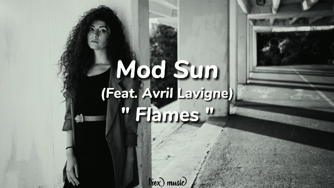 Mod Sun Feat. Avril Lavigne - Flames (lyrics) - YouTube