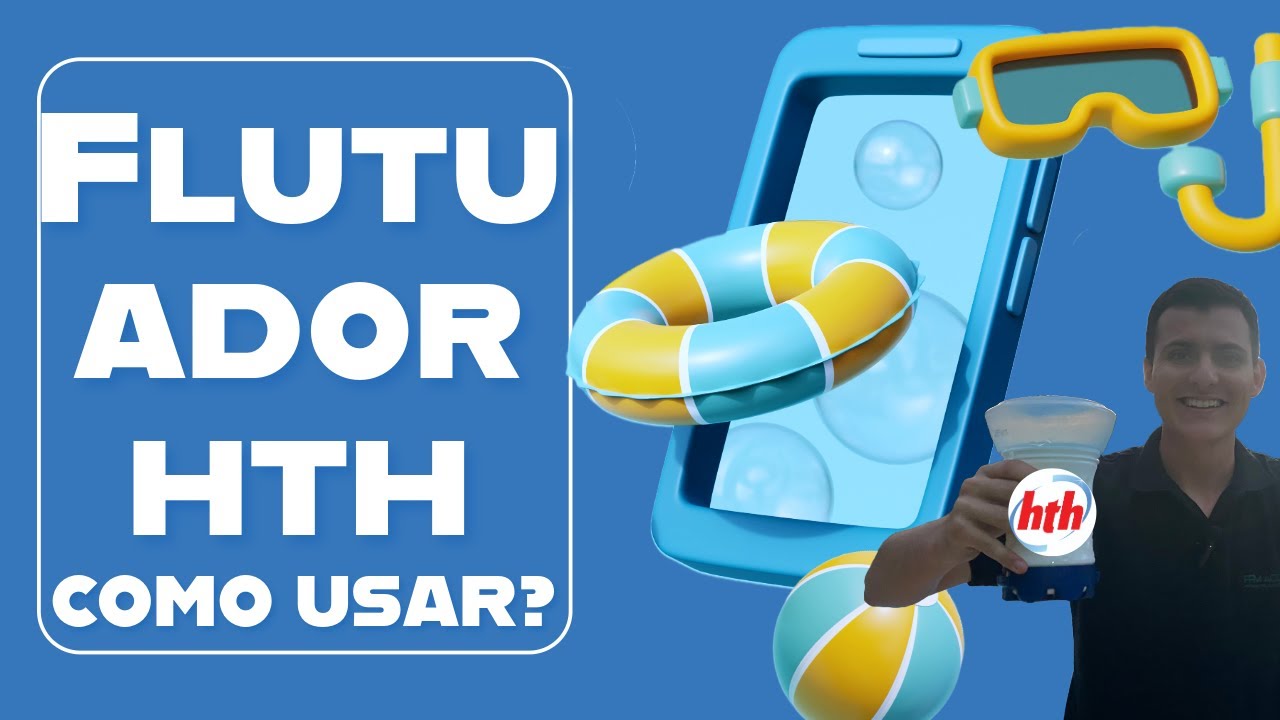 Guia Completo: Como Usar o Flutuador HTH na Piscina - YouTube