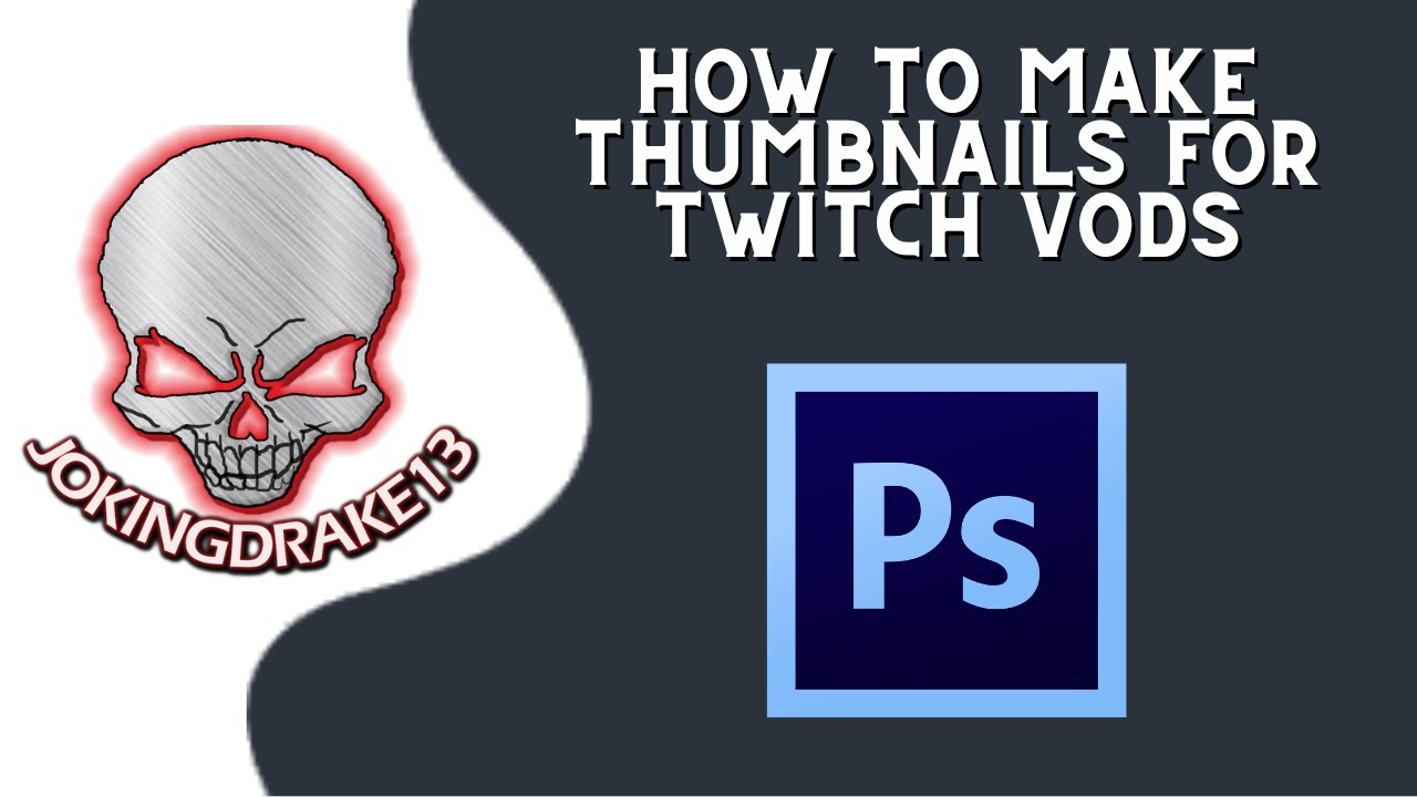 Making Thumbnails For Twitch Vods - YouTube