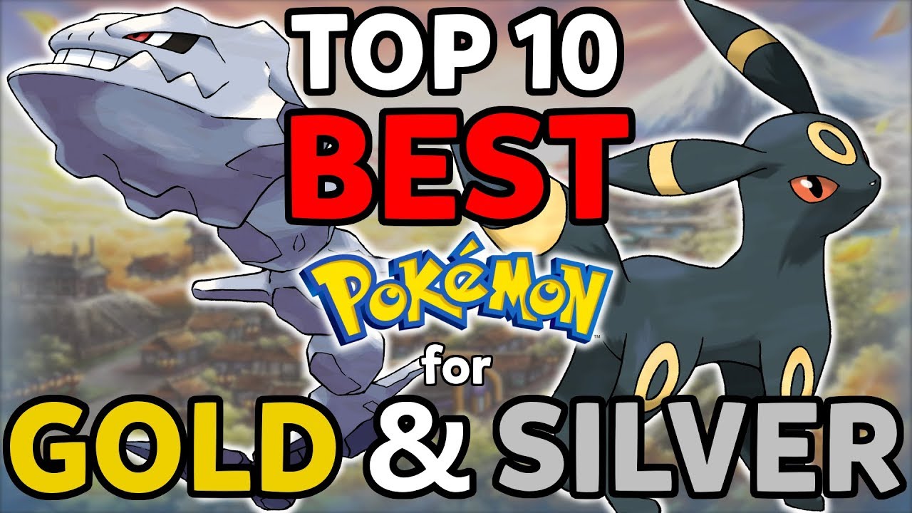 Top 10 Best Pokémon for Gold and Silver (Strongest Pokemon for Johto ...