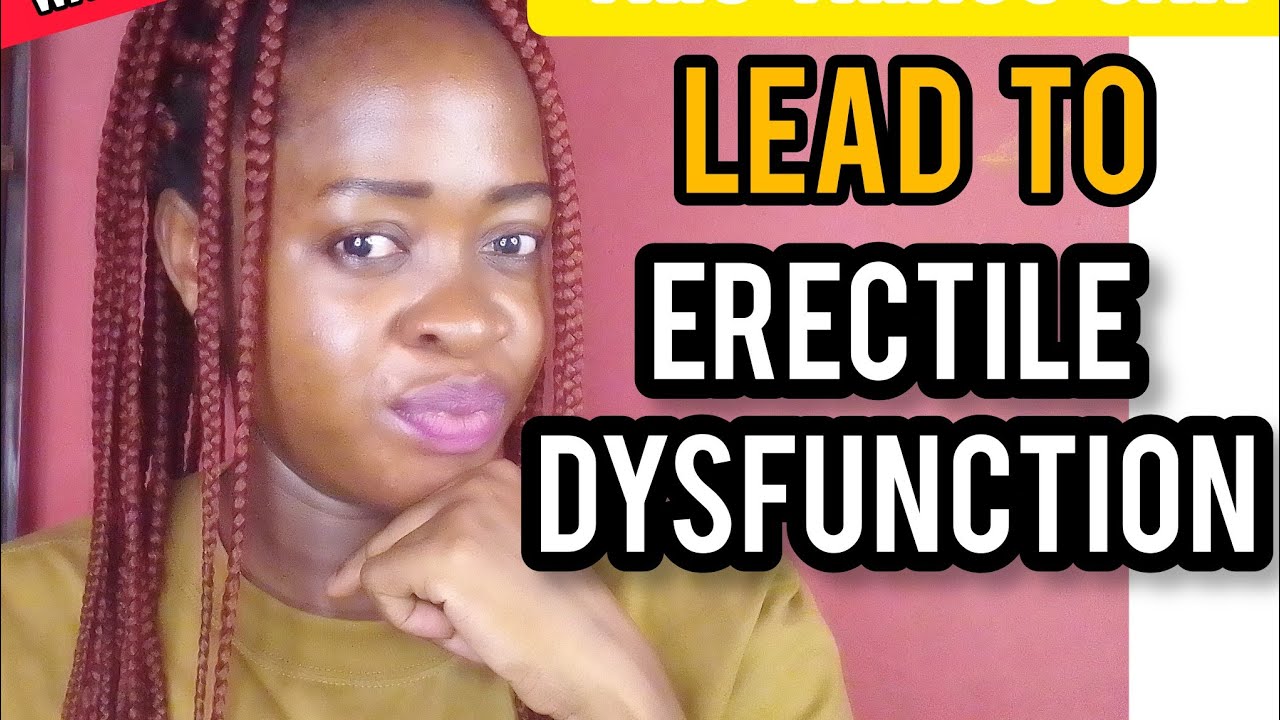 Erectile Dysfunction:Things That Can Cause It And How To Deal With It ...