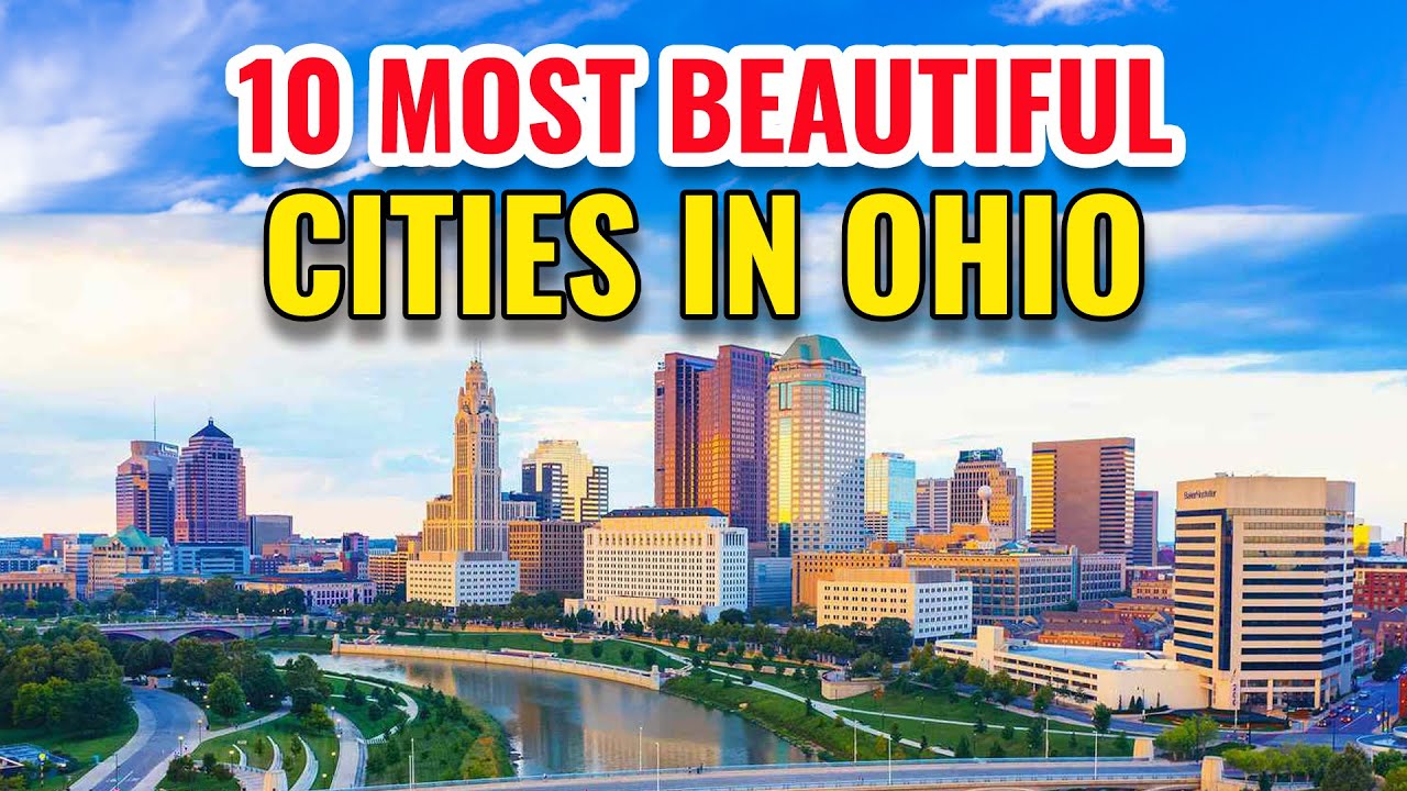10 Most Beautiful Cities in Ohio - YouTube