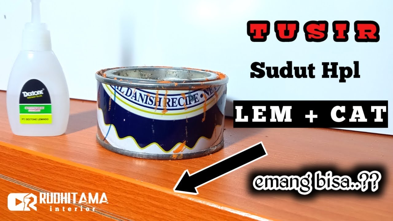 CARA TUSIR SUDUT HPL || TUSIR HPL MEMAKAI CAT | RUDHITAMA interior ...