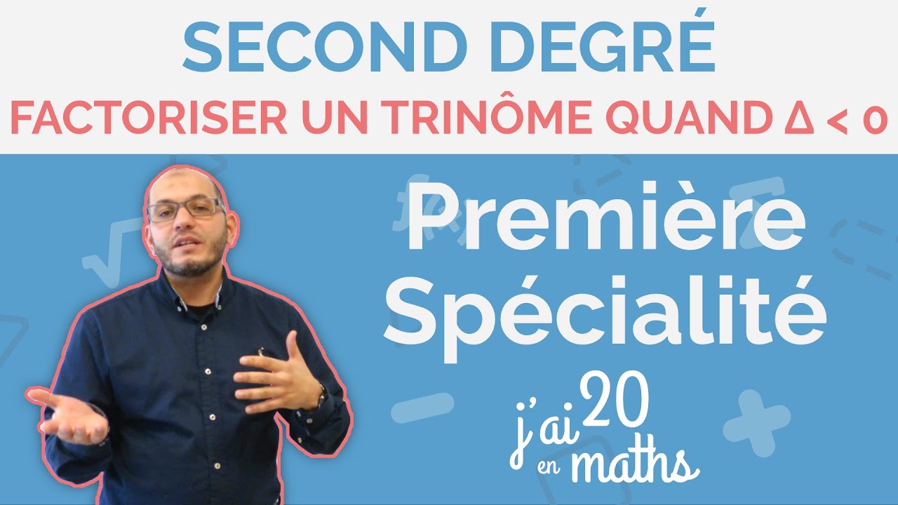 Factoriser un trinôme du second degré quand delta est strictement ...