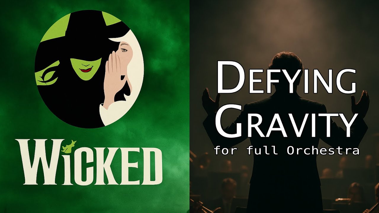 Stephen Schwartz - Wicked - Defying Gravity - For Full Orchestra (Arr ...