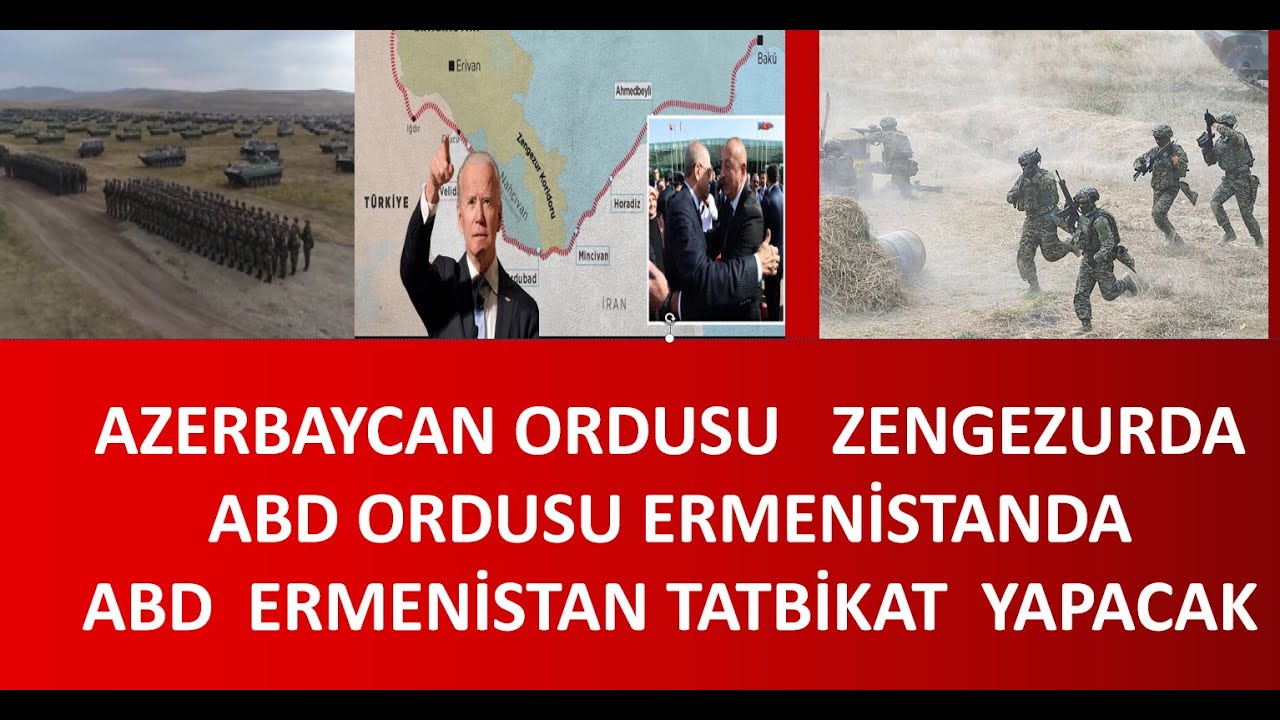 AZERBAYCAN ORDUSU ZENGEZUR SINIRINDA ABD ORDUSU ERMENSİTANDA TATBİKAT ...