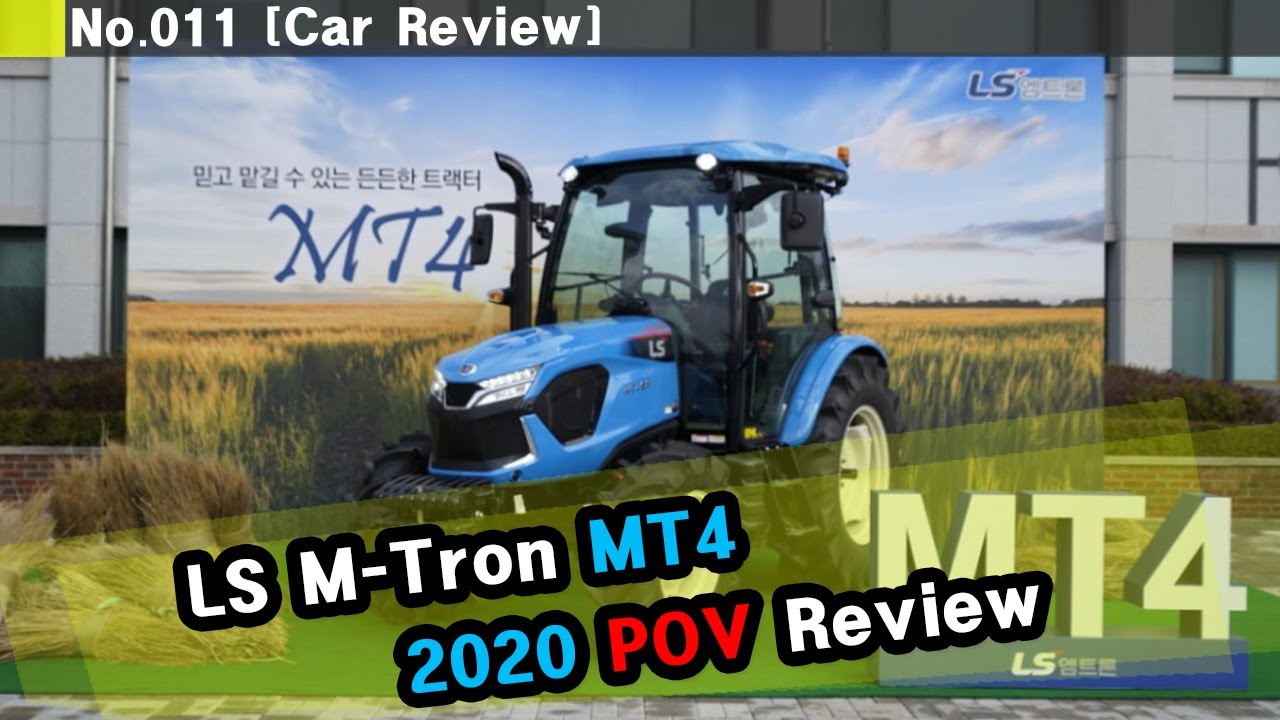 LS Mtron MT4 Utility korea Tractor POV REVIEW (LS엠트론 MT4) - YouTube