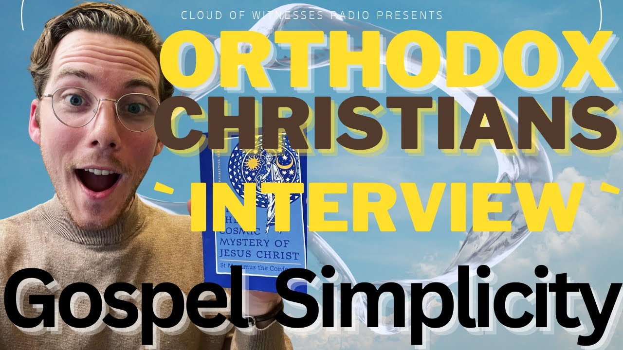 Gospel Simplicity Explored | Orthodox Christians Interview Austin Suggs ...