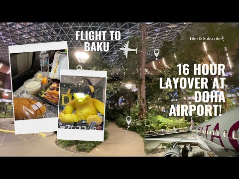 16 Hour layover in Doha | Flight to Baku @qatarairways A320 @HIAQatar