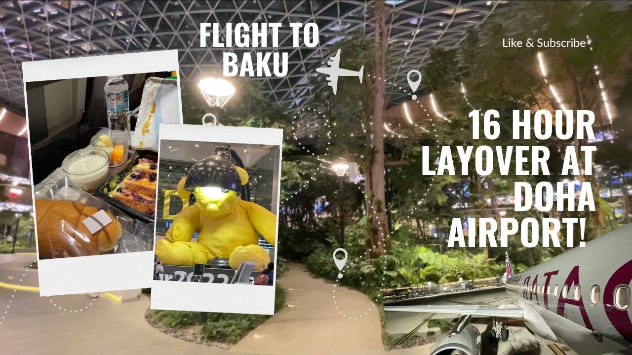 16 Hour layover in Doha | Flight to Baku @qatarairways A320 @HIAQatar ...
