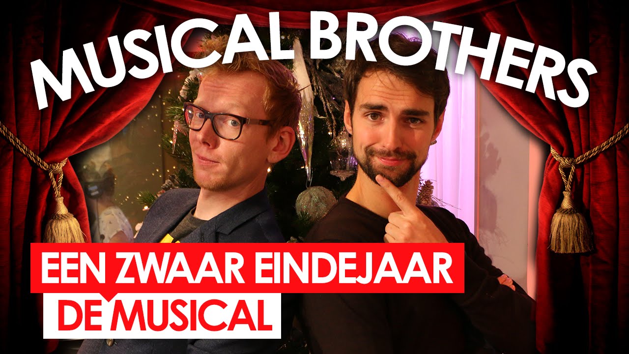De Musical Brothers: Een Zwaar Eindejaar, de musical - YouTube