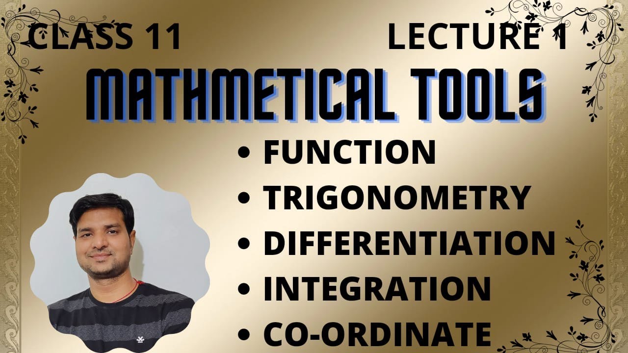 MATHEMATICAL TOOLS CLASS 11TH LECTURE 1 - YouTube