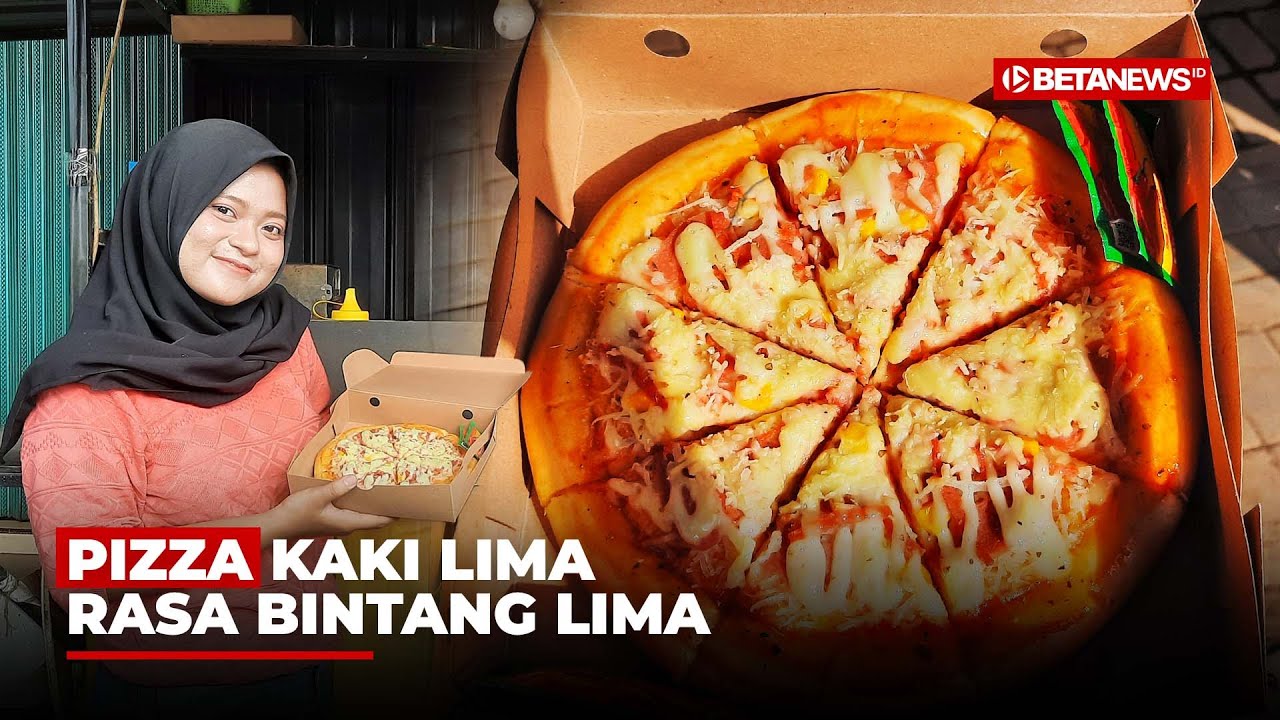 Wajib Coba!! Pizza Kaki Lima Rasa Bintang Lima - YouTube
