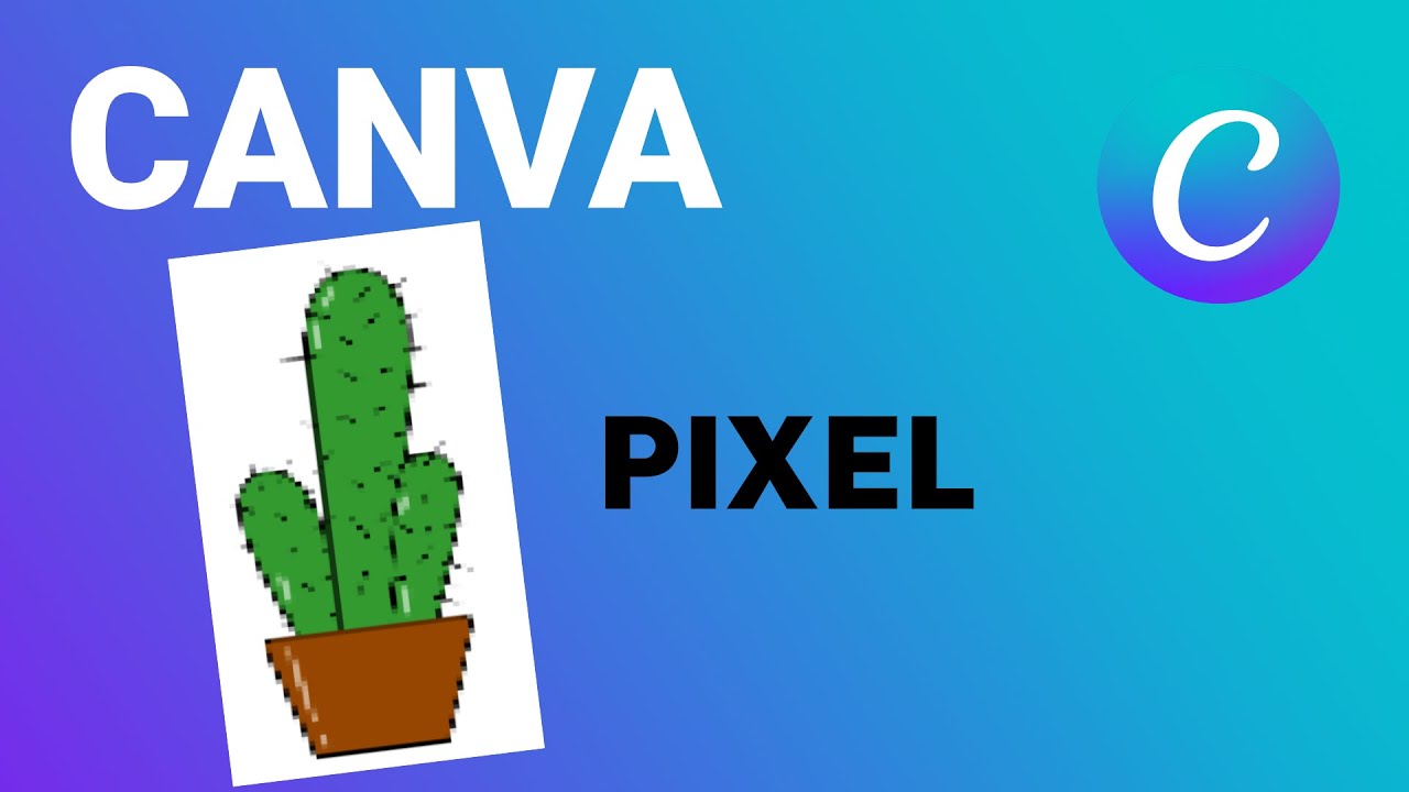 Dare ad un'illustrazione o ad una foto l'EFFETTO PIXEL con CANVA - YouTube