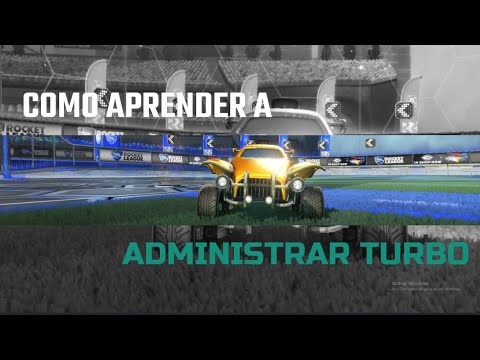 🔥¡Como Administrar tu TURBO en Rocket League! 🔥 - YouTube
