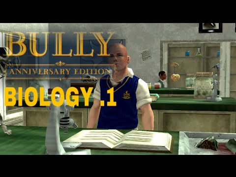 Biology 1 || Bully Anniversary Edition - YouTube