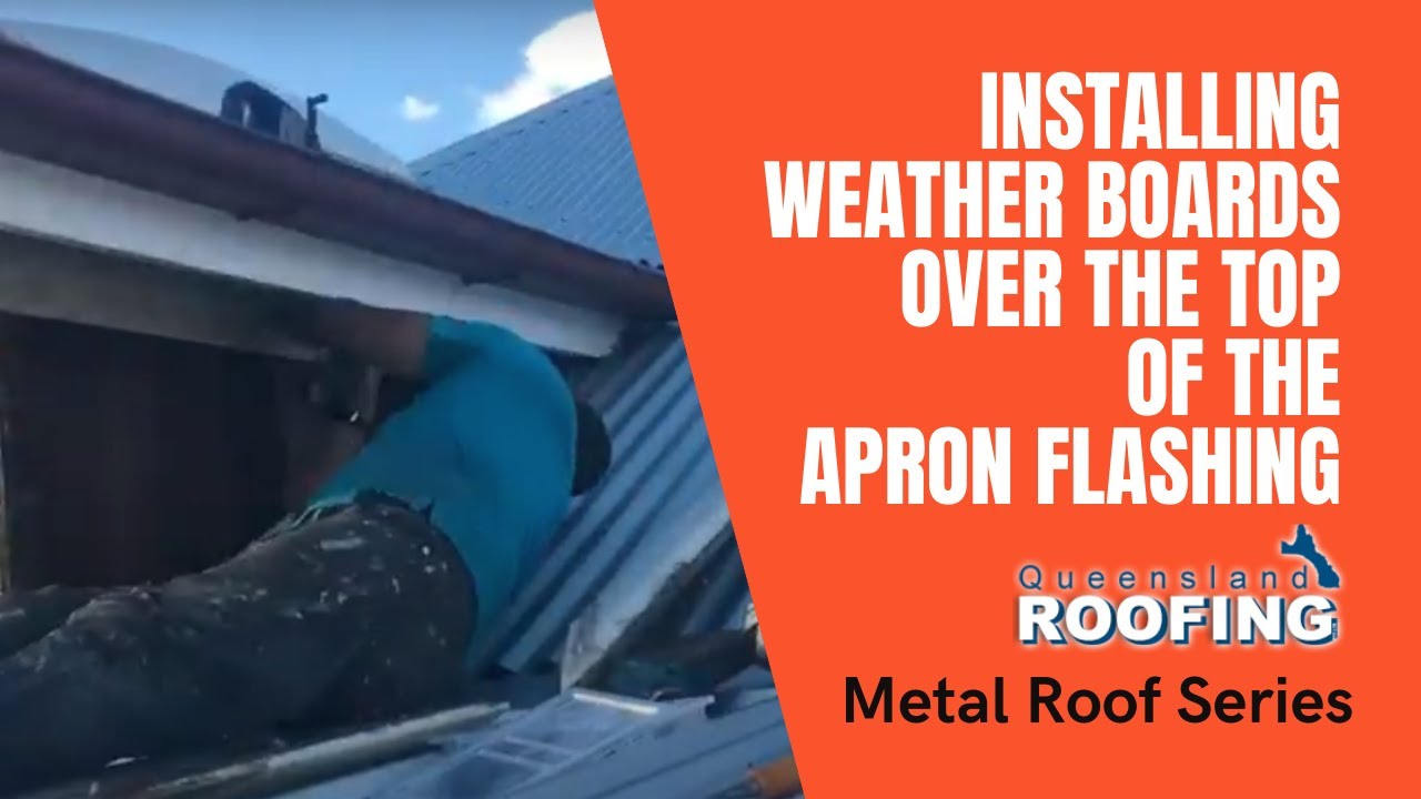 INSTALLING WEATHER BOARDS OVER THE TOP OF THE APRON FLASHING ...