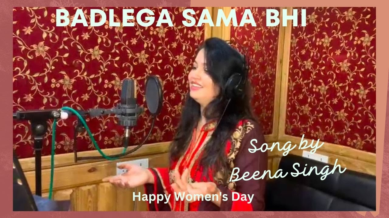 Badlega Sama Bhi l Beena Singh l Women's Day Special l film Majhdhar (to be released) - YouTube