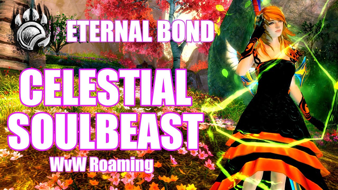 GW2 - WvW Roaming Celestial Soulbeast - Guild Wars 2 Build - Ranger ...