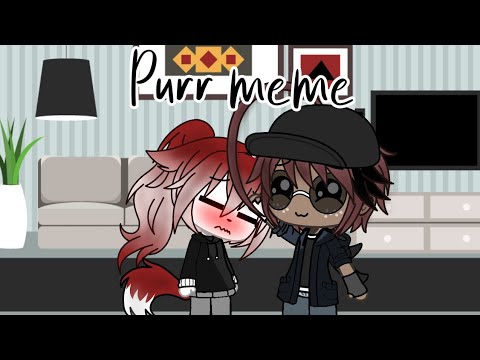 Purr meme - YouTube