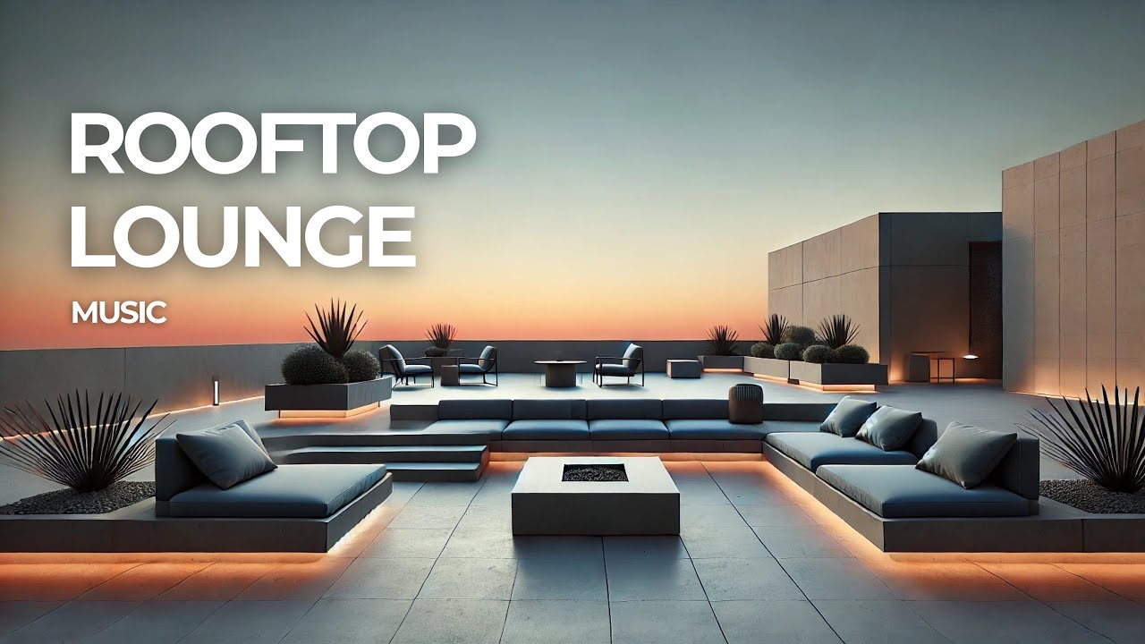 ROOFTOP LOUNGE - Sunset With Relaxing Music - YouTube
