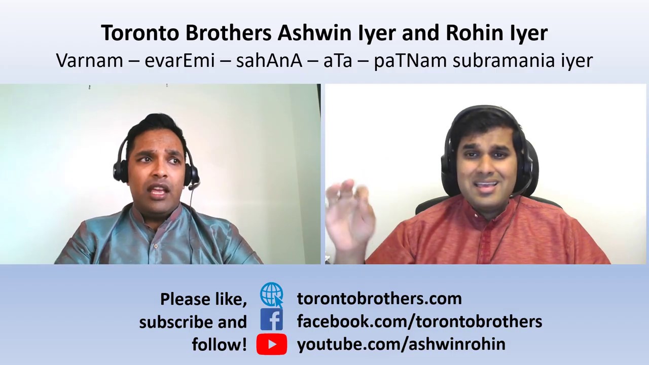 Varnam - evarEmi - Toronto Brothers (Carnatic) - sahAna - aTa - paTNam ...