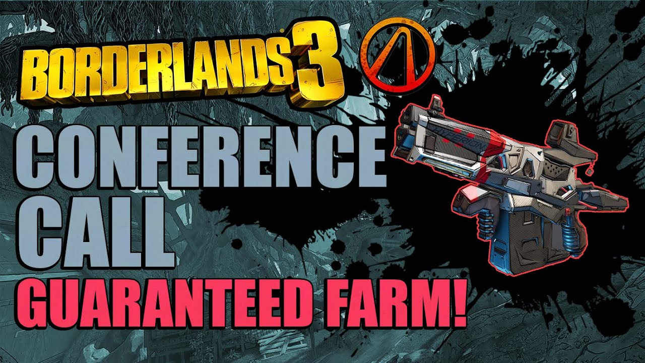 Borderlands 3 Conference Call Guaranteed Farm | How to get the ...