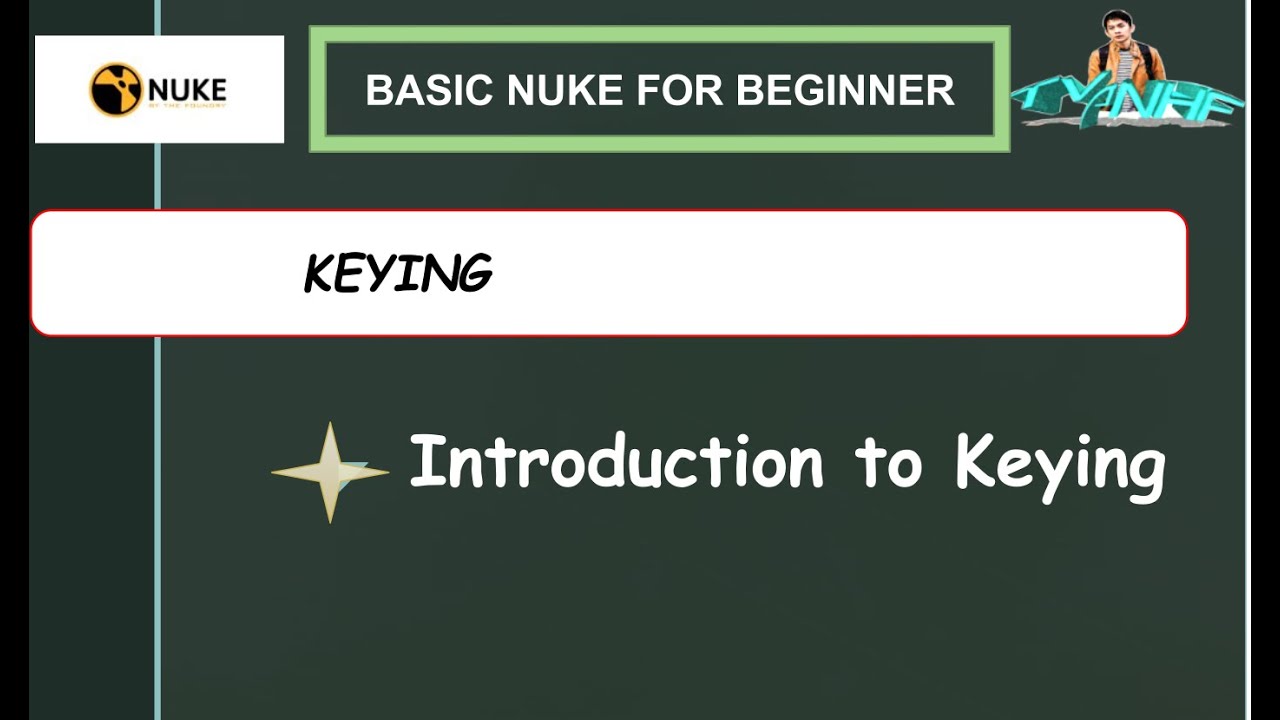 Nuke Keying 001 || Introduction to Keying || Giới thiệu về Keying - YouTube