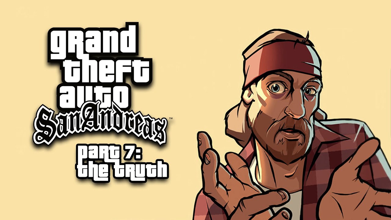 Grand Theft Auto: San Andreas (Part 7) - The Truth (Retro Game ...