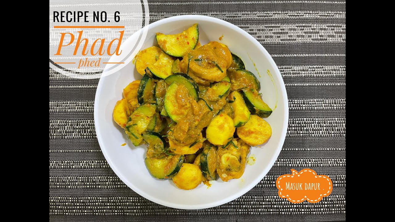 How to cook Thai food [Recipe no. 6] Masak Pedas // Phad Phed (ผัดเผ็ด ...