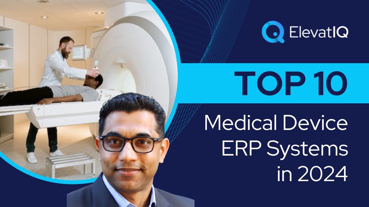 Top 10 Medical Device ERP Systems In 2024 | ERP Software for MedTech ...