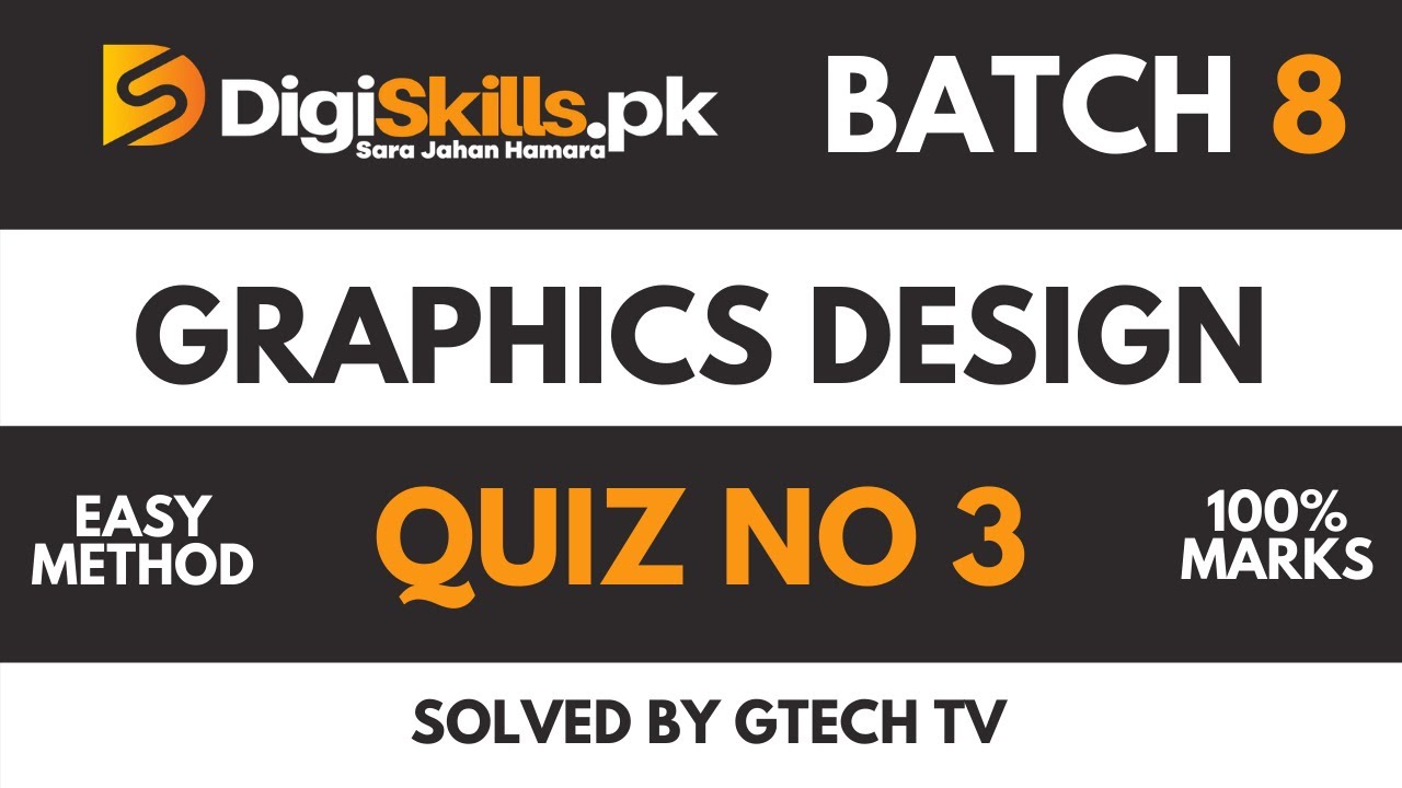Digiskills Graphics Design Quiz 3 Batch 8 Solution | Digiskills | GTECH ...