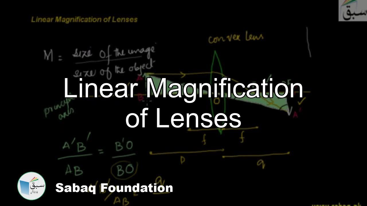 Linear Magnification of Lenses, Physics Lecture | Sabaq.pk - YouTube