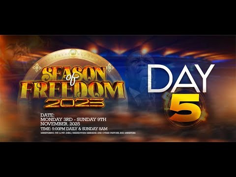 SEASON OF FREEDOM 2025 || DAY 5 - YouTube