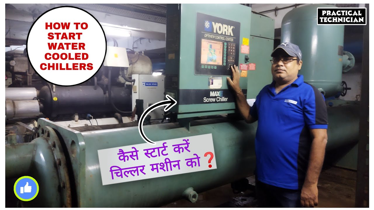 @PRACTICALTECHNICIANS How to start a water cooled chiller ? - YouTube