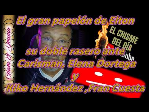 El gran papelón de Elton su doble rasero ante Crisman, Elena Dortega y Kiko Hernández ,Fran Cuesta