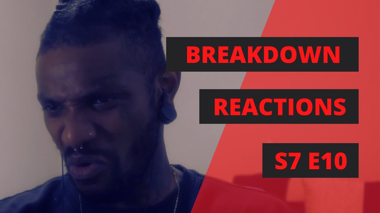 BREAKDOWN REACTIONS S7E10 (FEAT. THE PLOT IN YOU, NETHERWALKER AND MORE ...