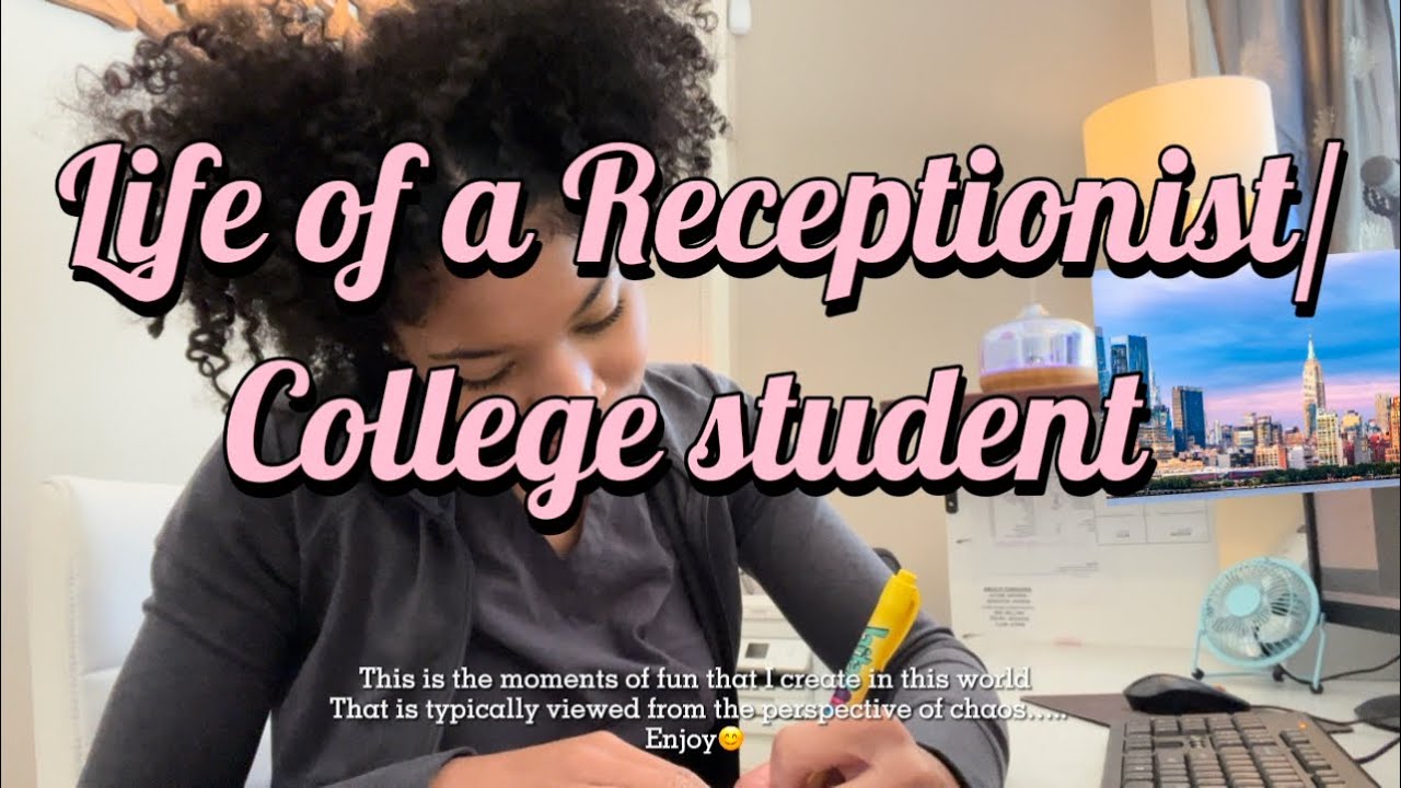 Day in the life of a Receptionist | College Student - YouTube