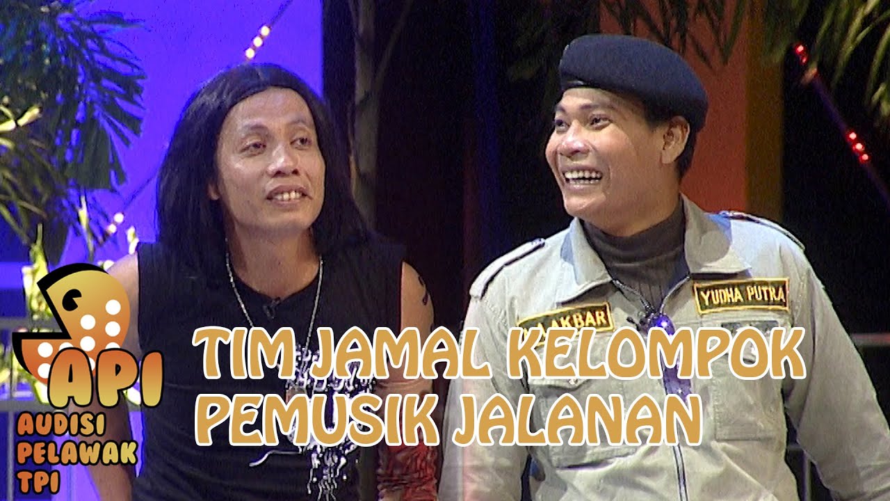 TIM JAMAL KELOMPOK PEMUSIK JALANAN - AUDISI PELAWAK TPI - YouTube