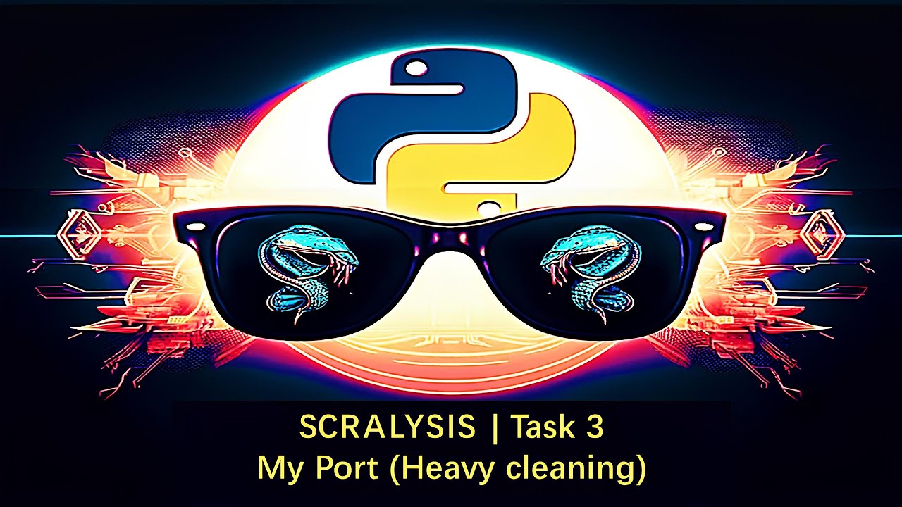 Scralysis | Task 3 | My Port (Heavy Data Cleaning Task) - YouTube
