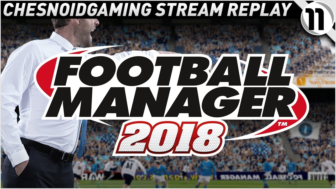 Football Manager 2018 Ep11 - TEAM TALK DOES THE TRICK!! - YouTube