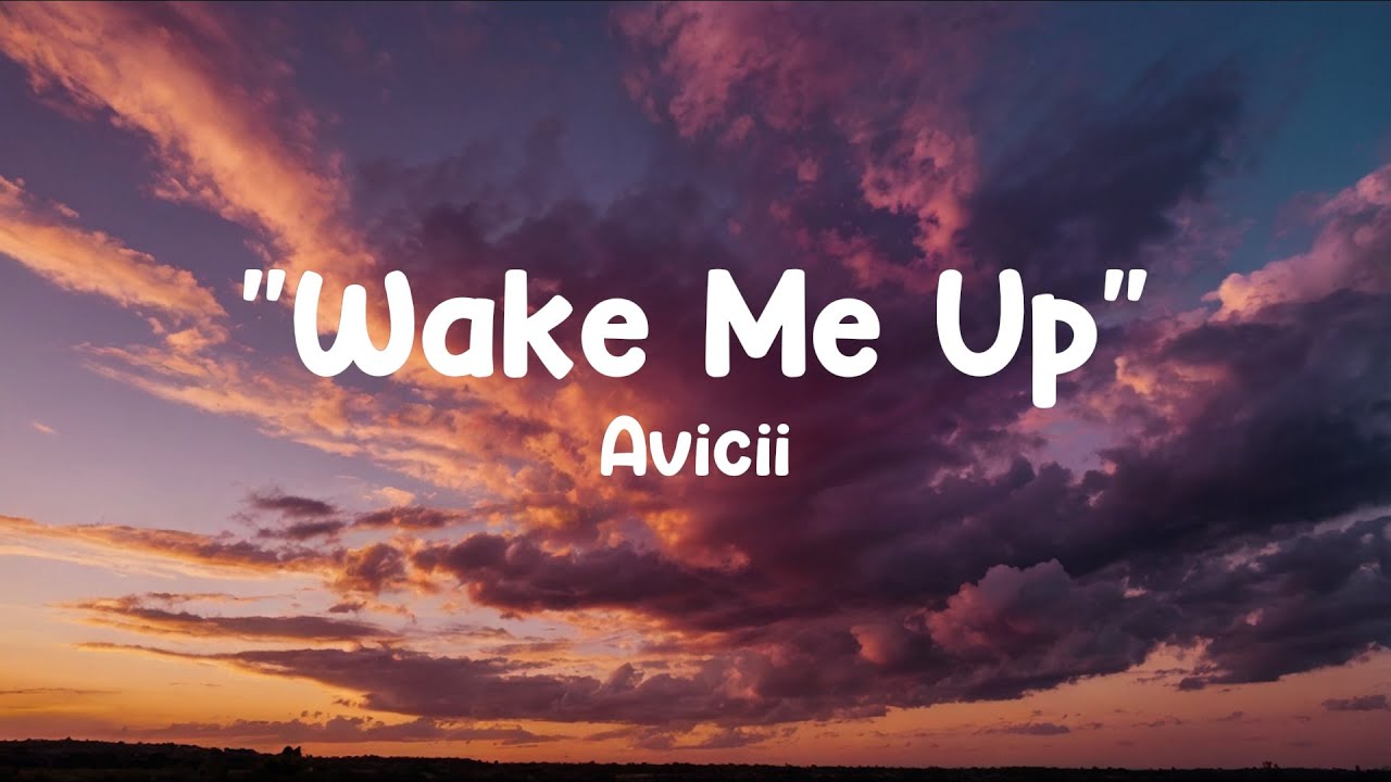 Avicii - Wake Me Up (Lyrics) - YouTube