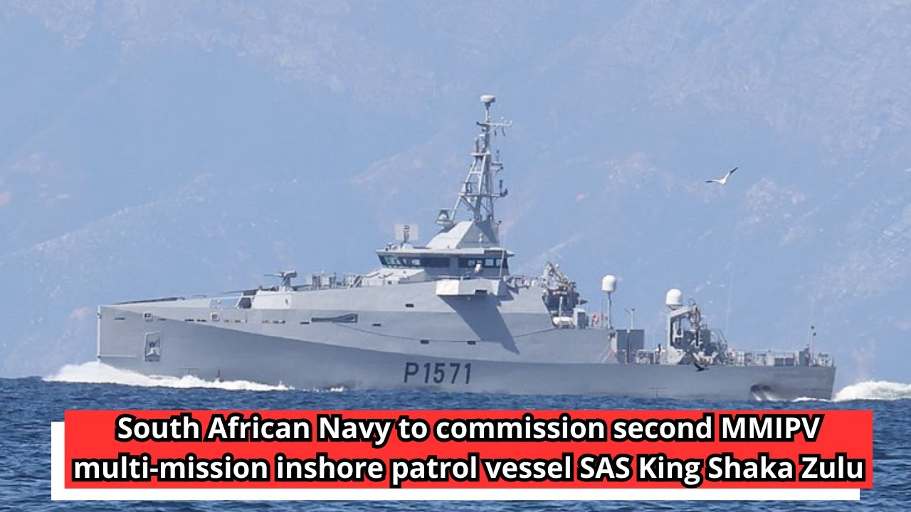 South African Navy to commission second MMIPV multi mission inshore ...