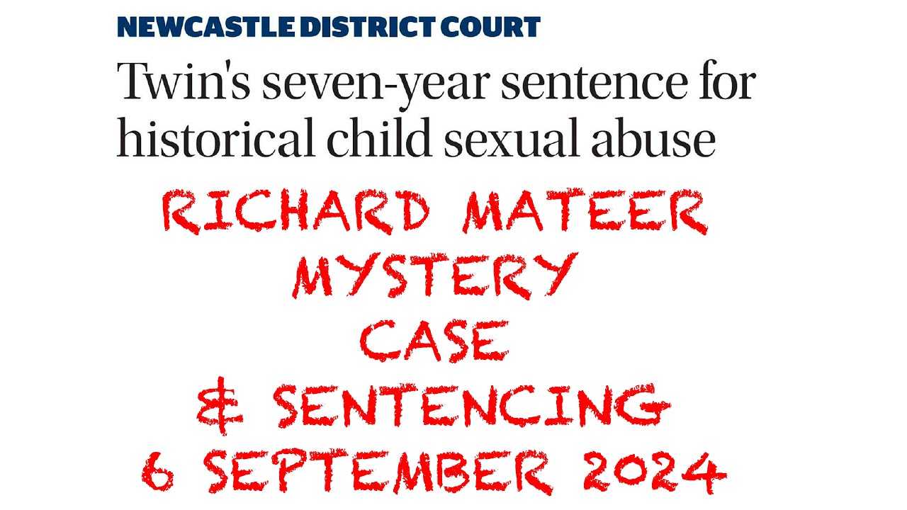 Richard Mateer – Sentenced for Historical Child Sexual Assault on 6 ...