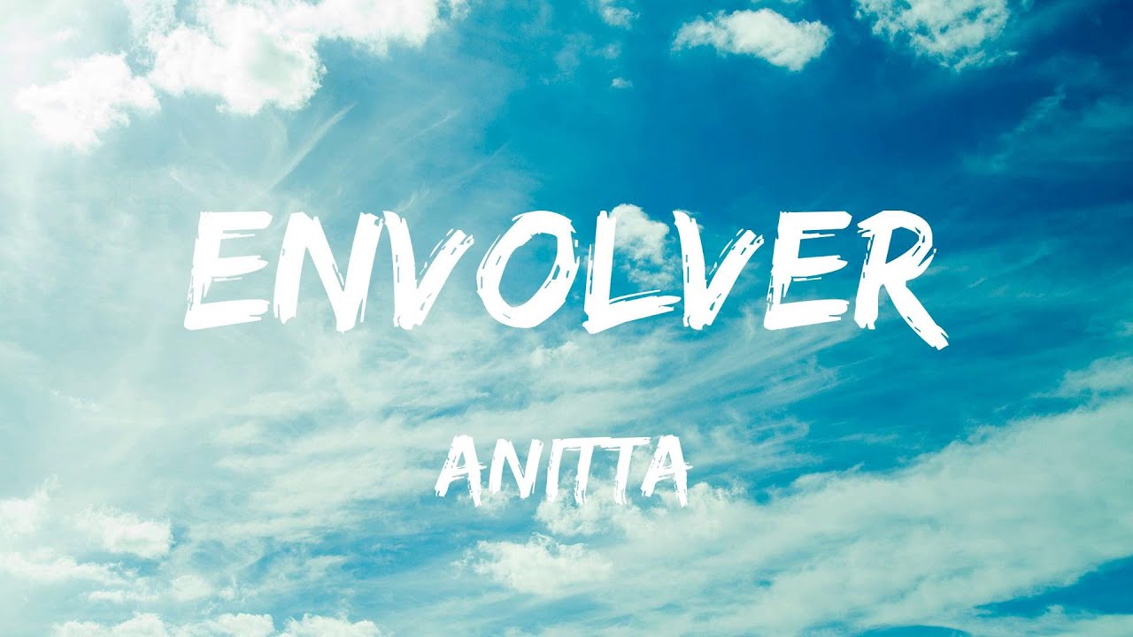 Anitta - Envolver (Musica Letra) - YouTube