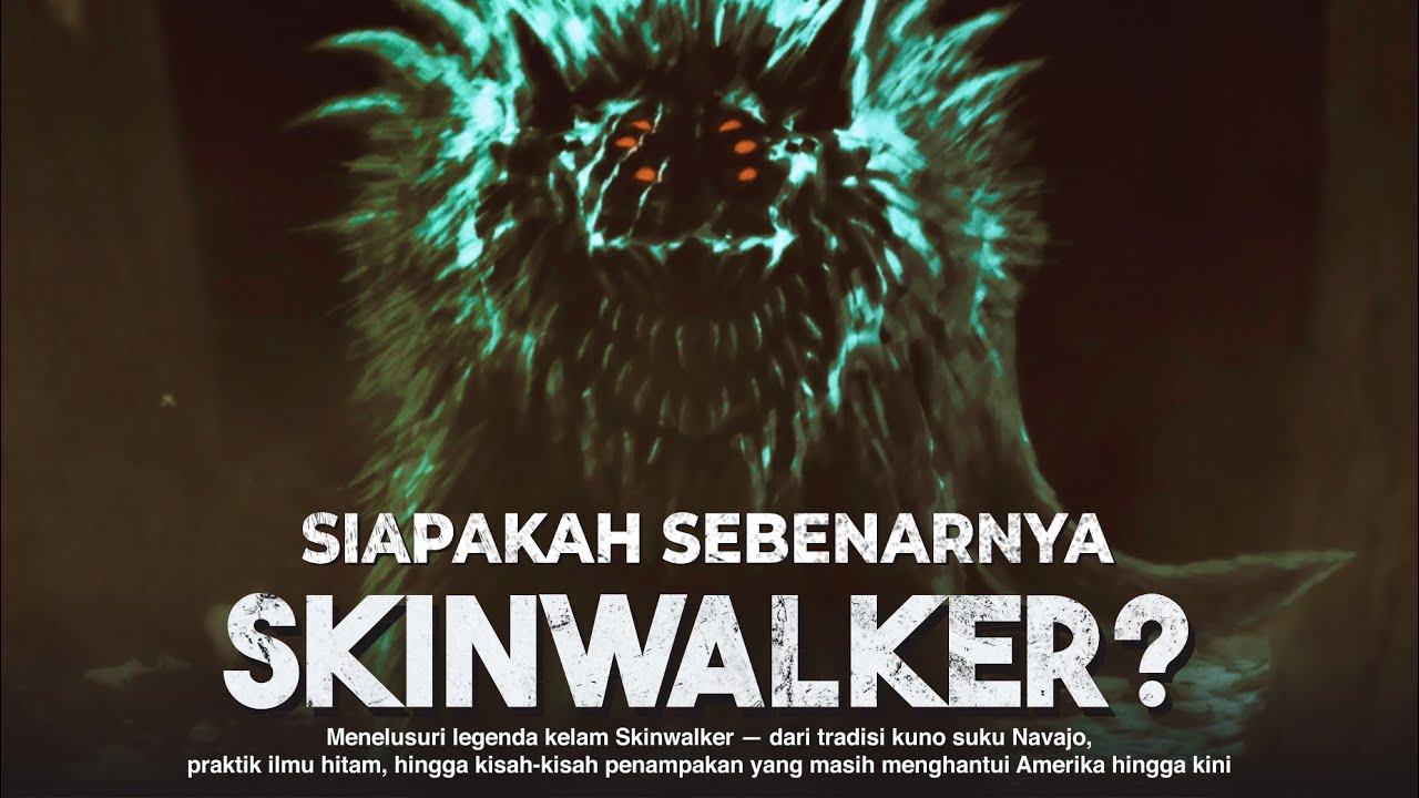 Skinwalker: Makhluk Pengubah Wujud Paling Kontroversial - YouTube