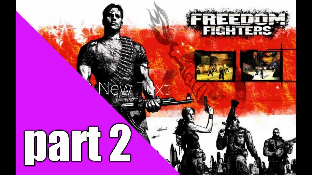 Freedom Fighters part 2 - YouTube