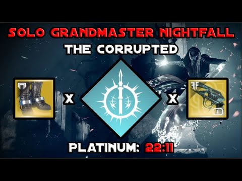 Solo Grandmaster Nightfall - The Corrupted In 22 Mins - Arc Hunter ...