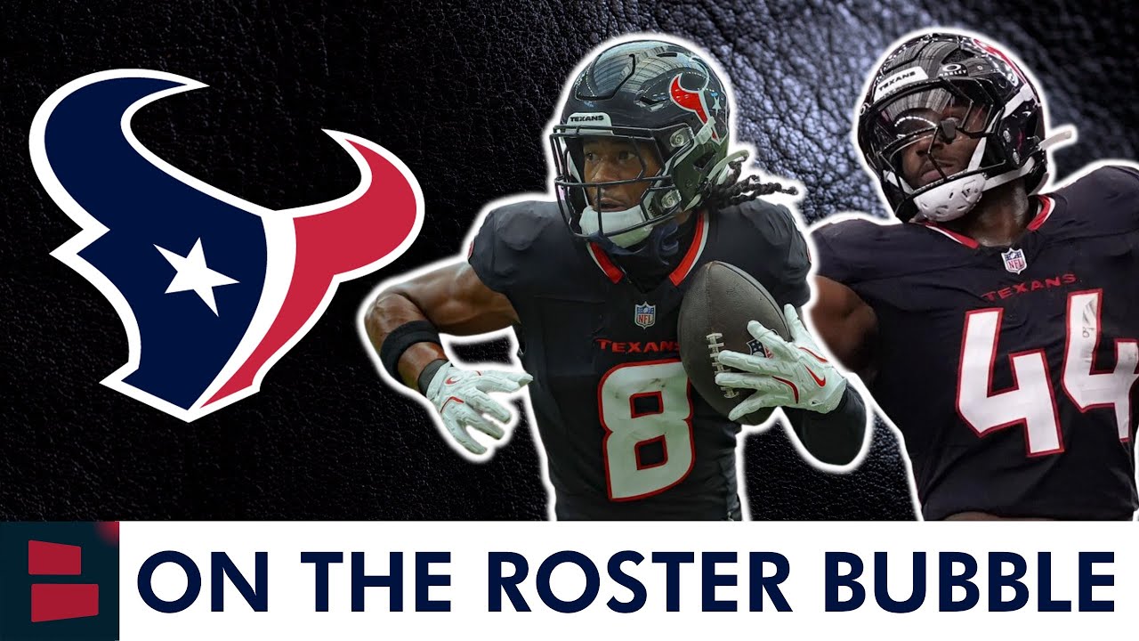 Texans On The Roster Bubble After Houston's NFL Preseason Week 2 Game ...